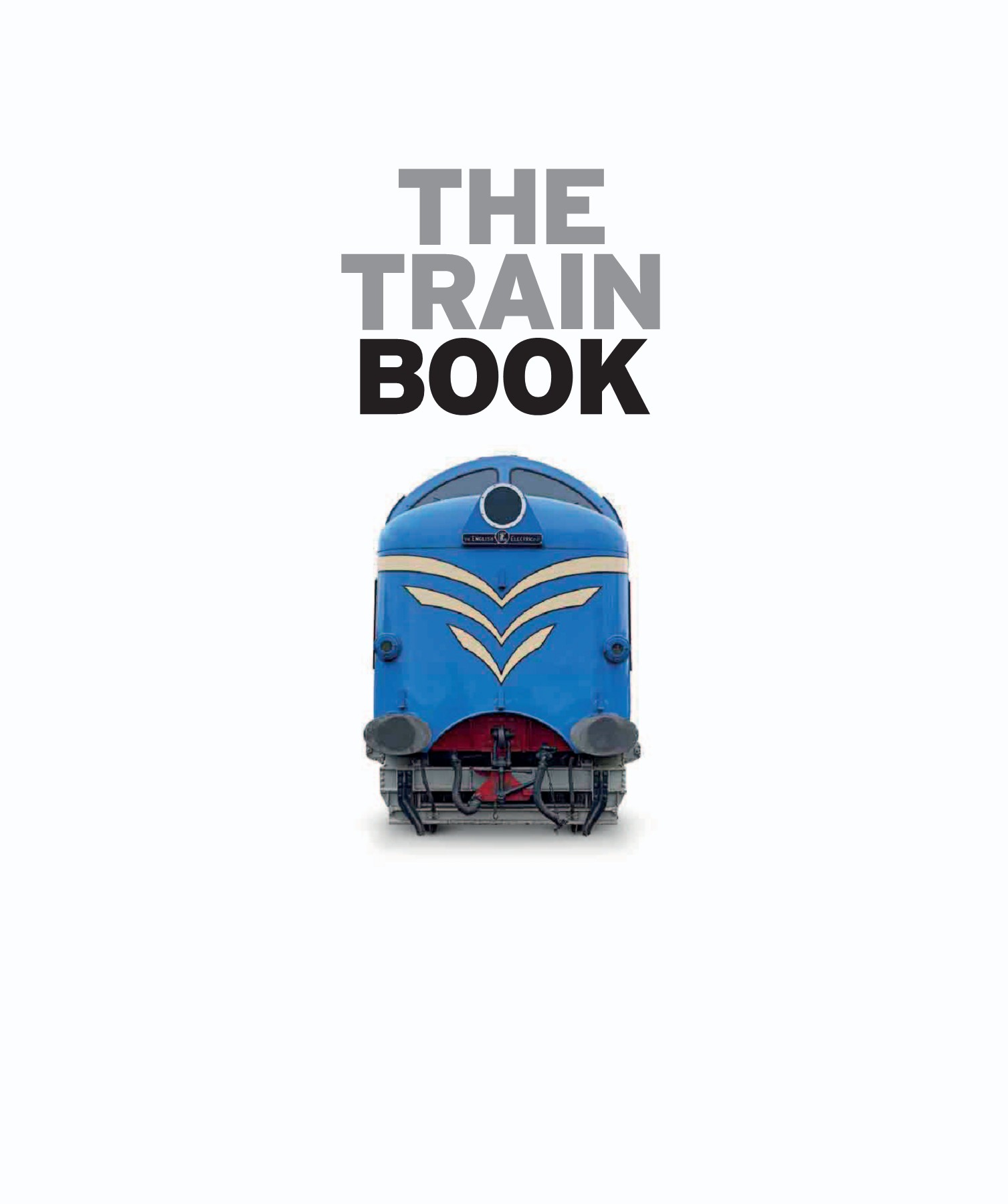 The Train Book - The Definitive Visual History - The Virtual Library ...