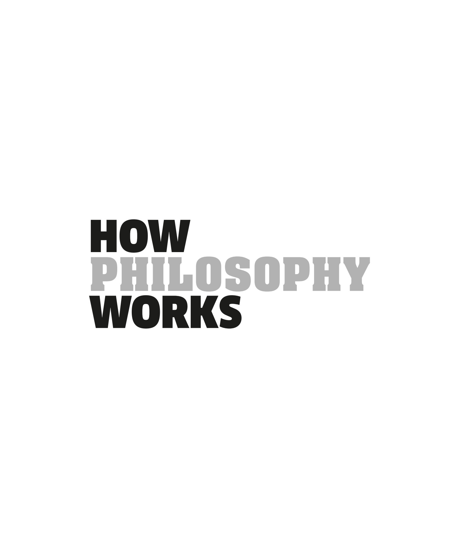 How Philosophy Works - The concepts visually explained - The Virtual ...