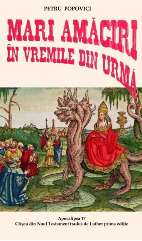 Mari amăgiri în vremile din urmă