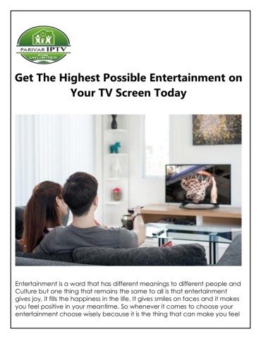 Get The Highest Possible Entertainment on Your TV Screen Today