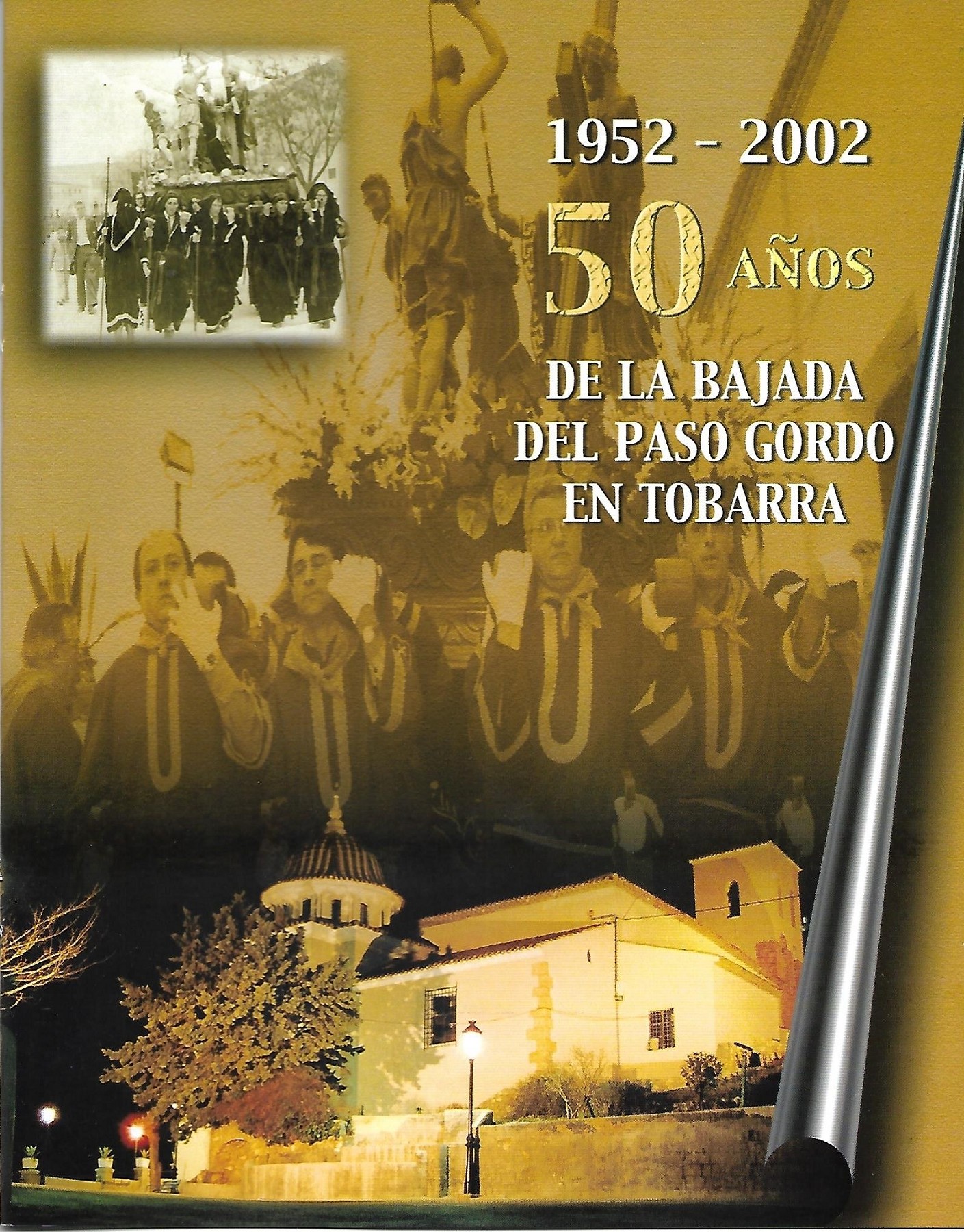 1952-2002 50 AÑOS DE LA BAJADA DEL PASO GORDO EN TOBARRA ...