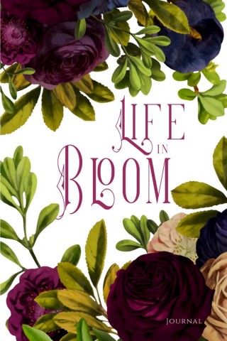 Life in Bloom - Journal - hupertz.alexandra - Page 1 - 20 | Flip PDF Online | PubHTML5