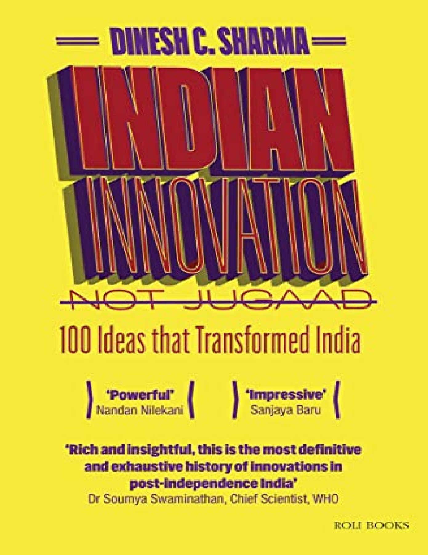 Indian Innovation, Not Jugaad - 100 Ideas that Transformed India ...