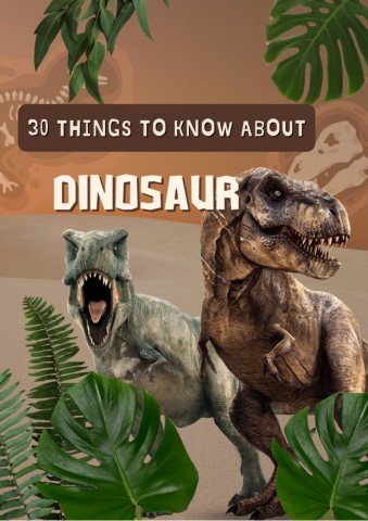 30 things to know about dinosaur