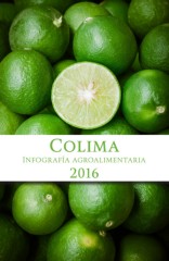 Colima-Infografia-Agroalimentaria-2016 - lbecerra - Página 1 - 52 ...