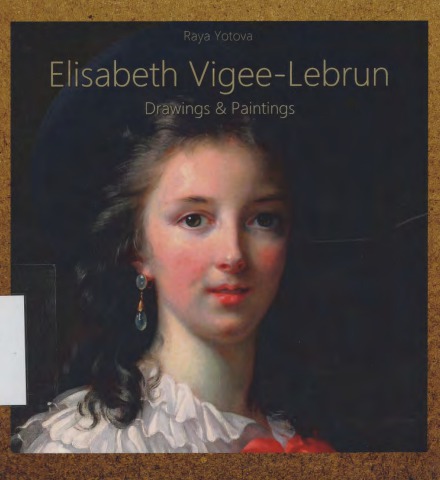 Elisabeth Vigee-Lebrun : drawings & paintings