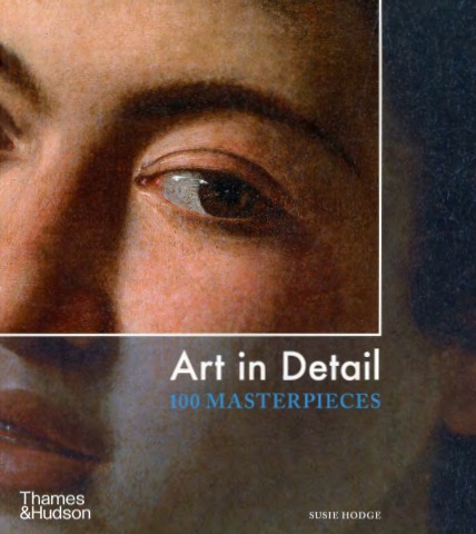 Art in detail : 100 masterpieces