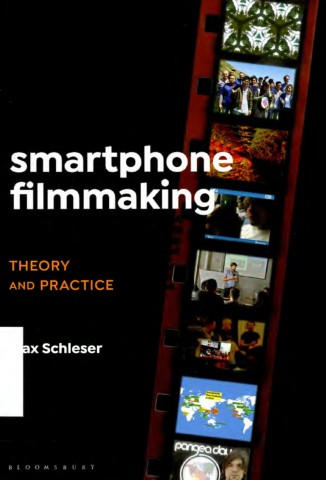 Smartphone filmmaking : theory and practice