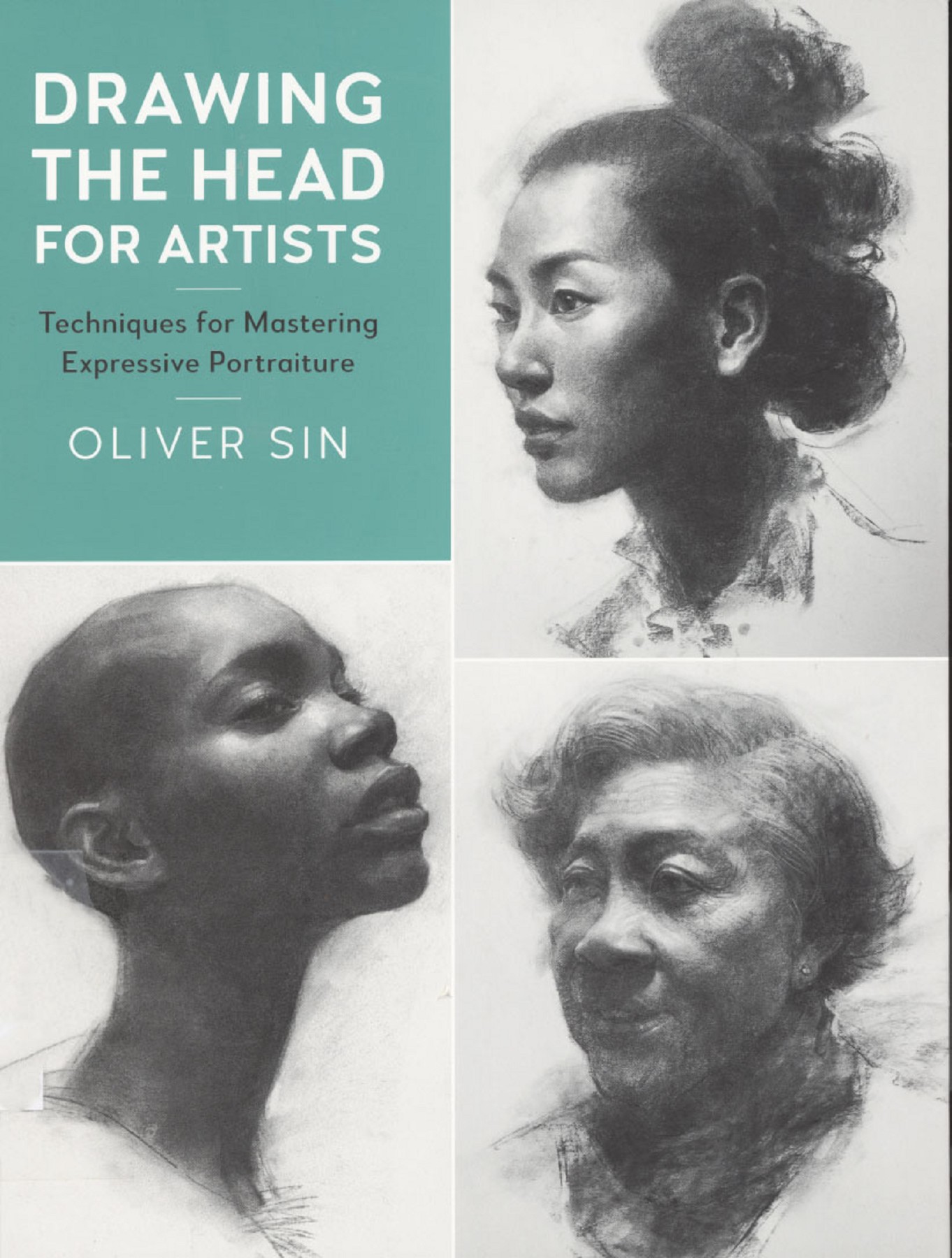 Drawing the head for artists : techniques for mastering expressive ...