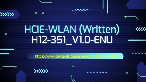 H12-351_V1.0 HCIE-WLAN (Written) V1.0 Real Material