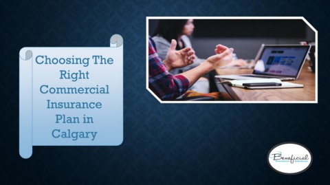 Choosing The Right Commercial Insurance Plan in Calgary