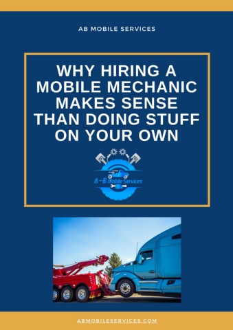 How Can We Hire A Mobile Auto Mechanic Near Me | A-B Mobile Services