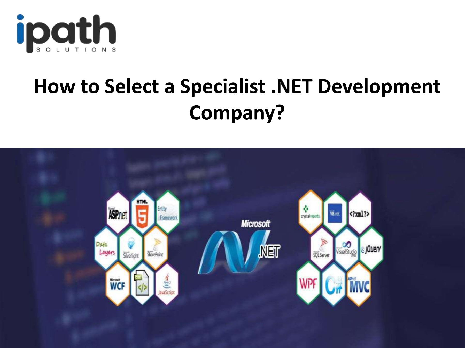 How to Select a Specialist .NET Development Company? - iPath Solutions ...