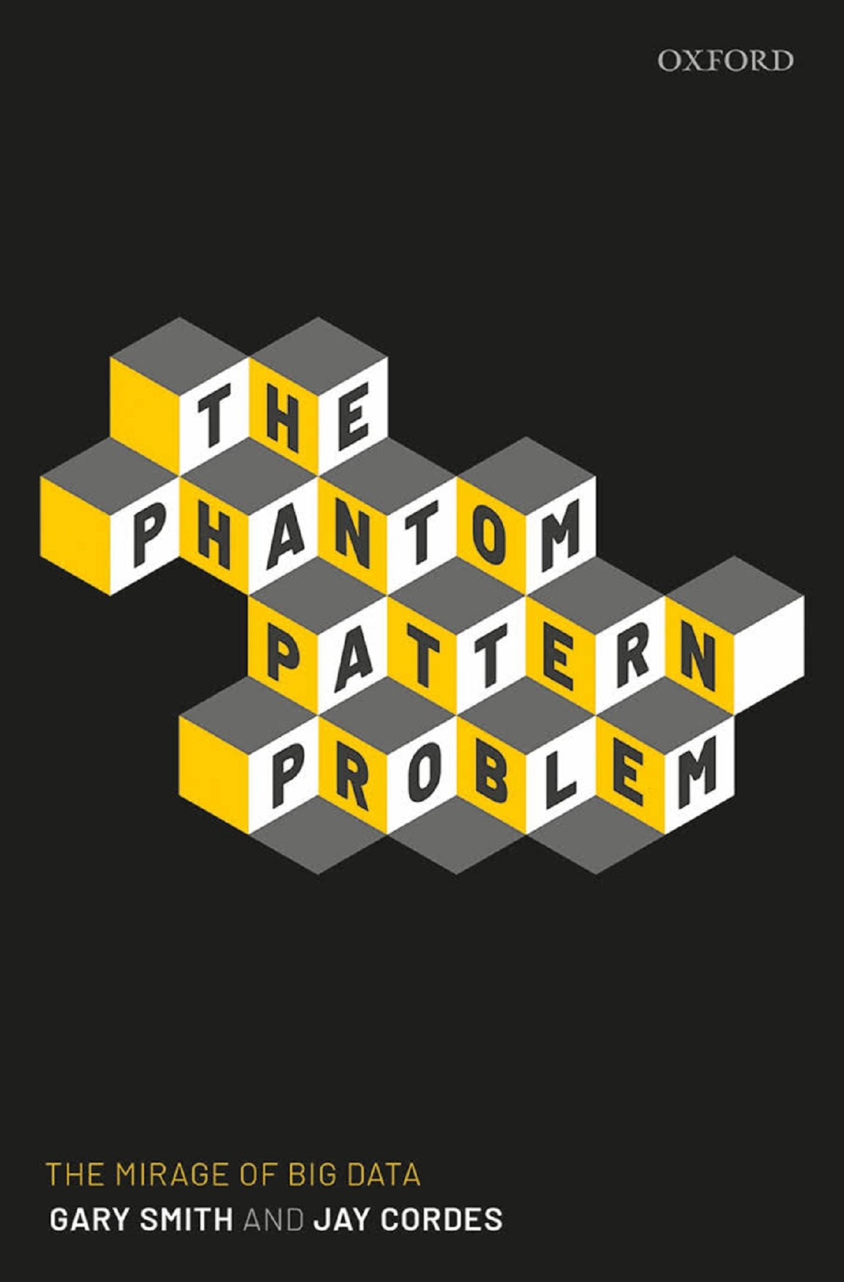 The Phantom Pattern Problem: The Mirage of Big Data - Willington Island ...