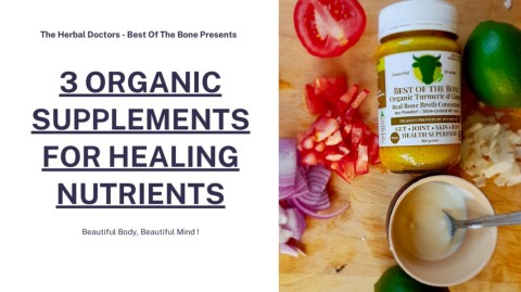3 organic supplements For healing nutrients - Best Of The Bone – The Herbal Doctors - Page 1 - 6 ...