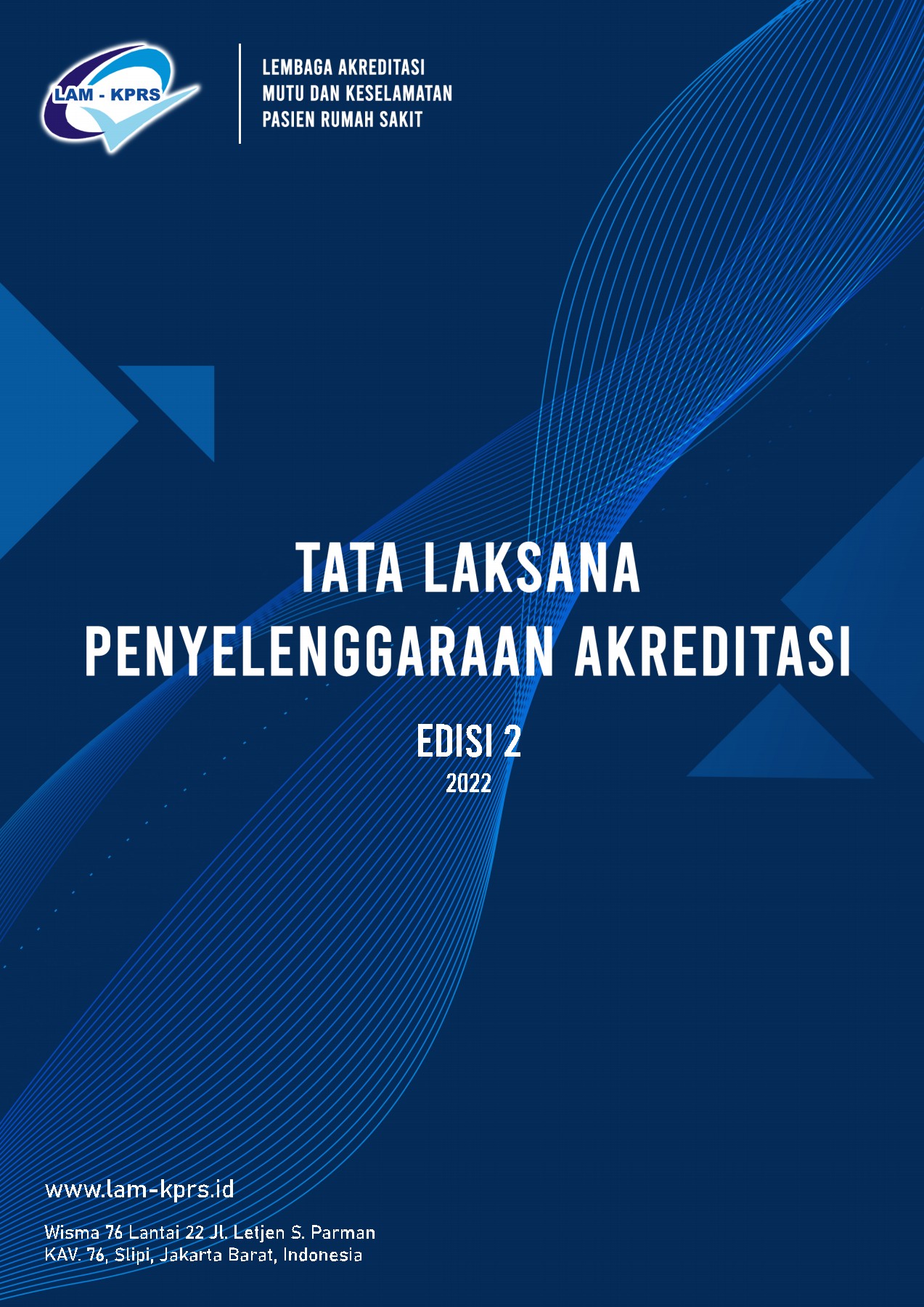 LAM KPRS Tatalaksana Penyelenggaraan Akreditasi Ed.2 - khalidsaleh0404 - Kaca 1 - 49 | PDF ...