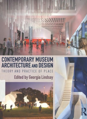 Contemporary museum architecture and design : theory and practice of place
