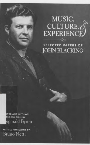 Music, culture, & experience : selected papers of John Blacking