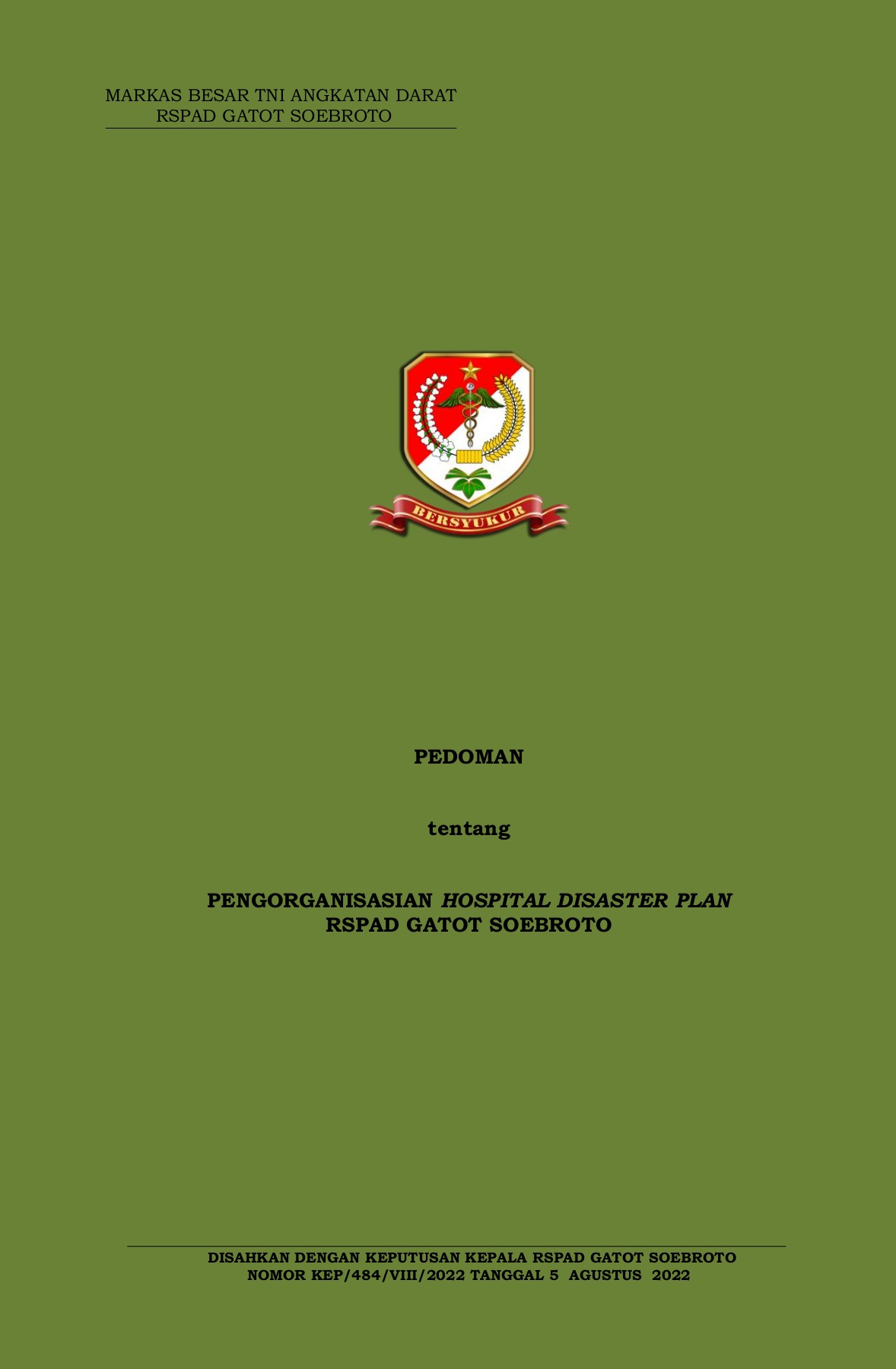 Pedoman tentang Pengorganisasian Hospital Disaster Plan RSPAD Gatot ...