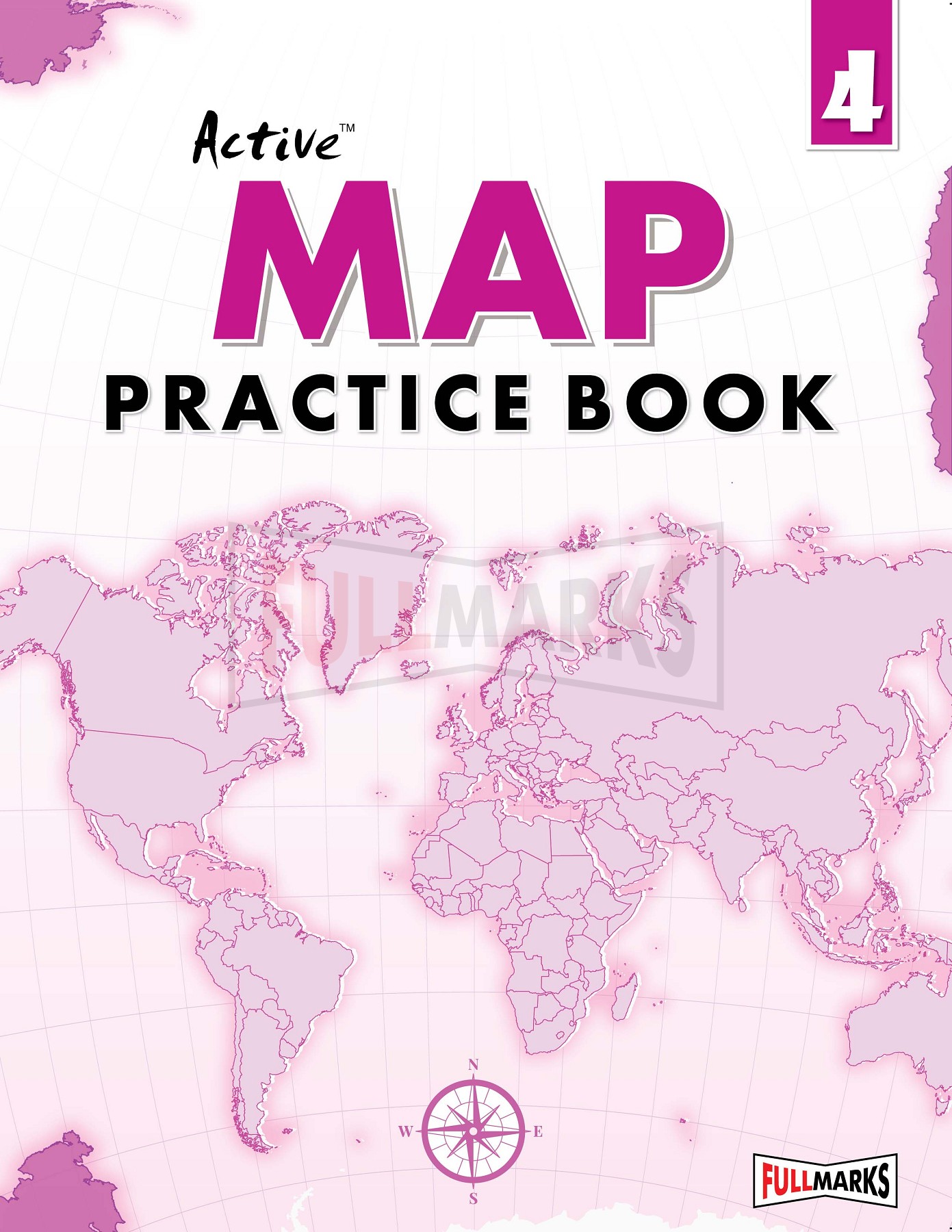 Active Map Practice Book Class 4 - Full Marks Pvt Ltd - Page 1 - 57 ...