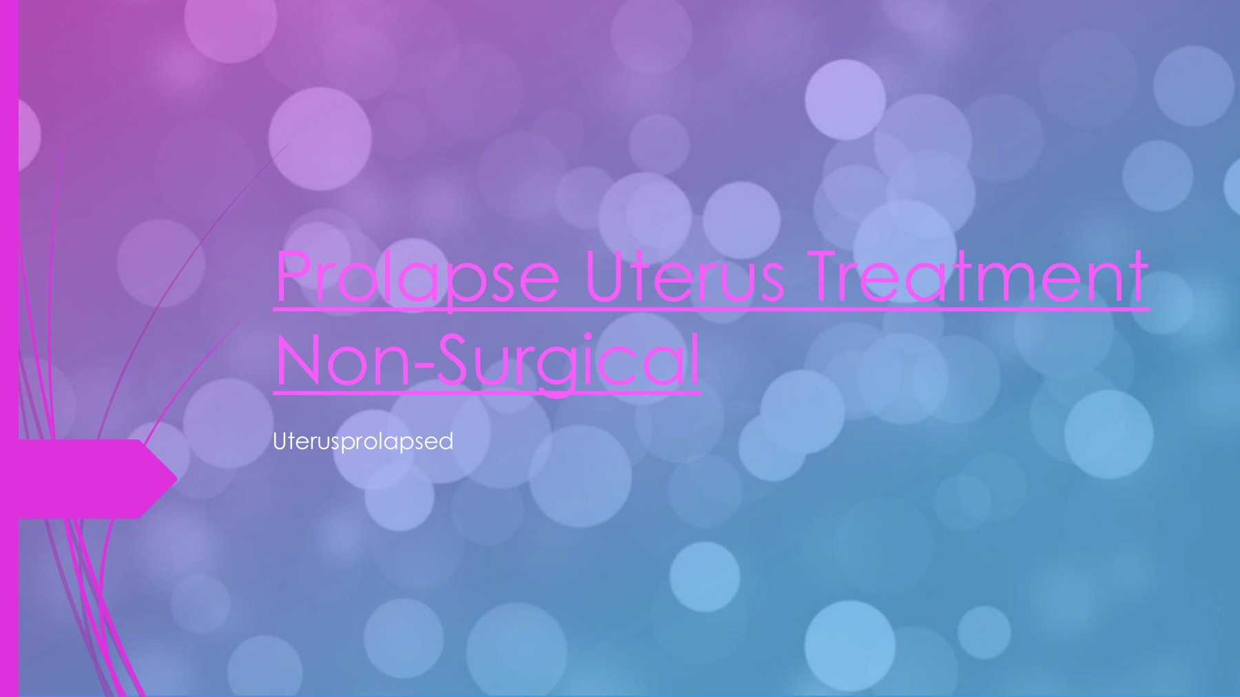 Prolapse Uterus Treatment Non Surgical - Rohan Gupta - Page 1 - 6 ...