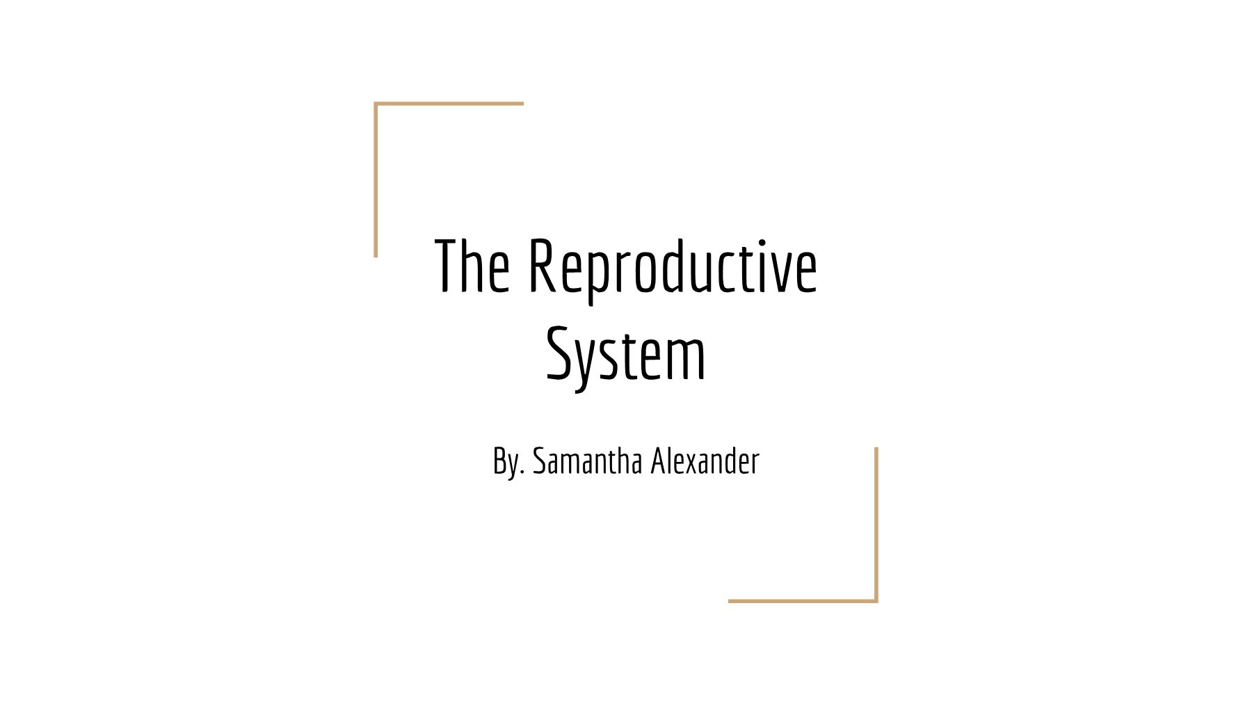 The Reproduction System Sam Alexander - samantha.alexander.875 - Page 1 ...