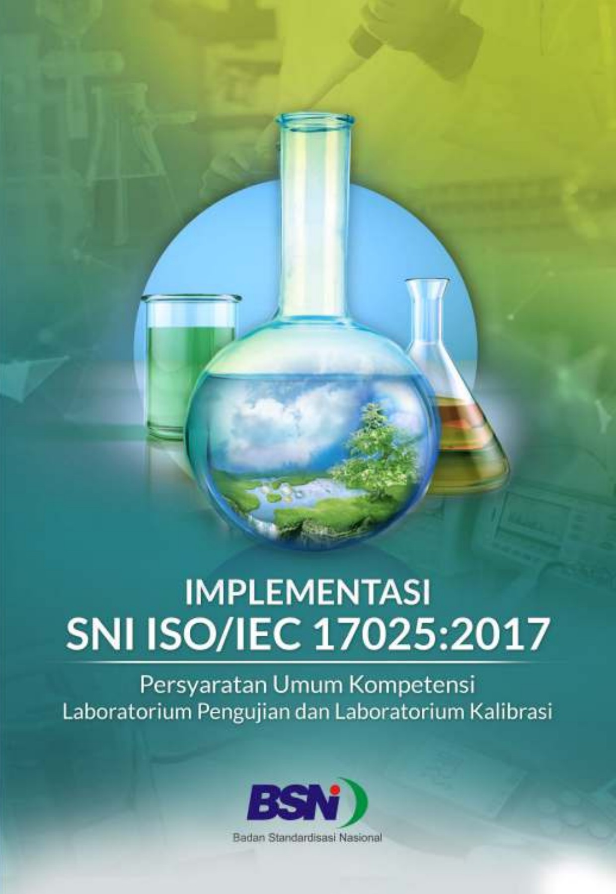 Implementasi SNI ISO-IEC 17025 2017 Persyaratan Umum Kompetensi Lab Pengujian dan Lab Kalibrasi ...
