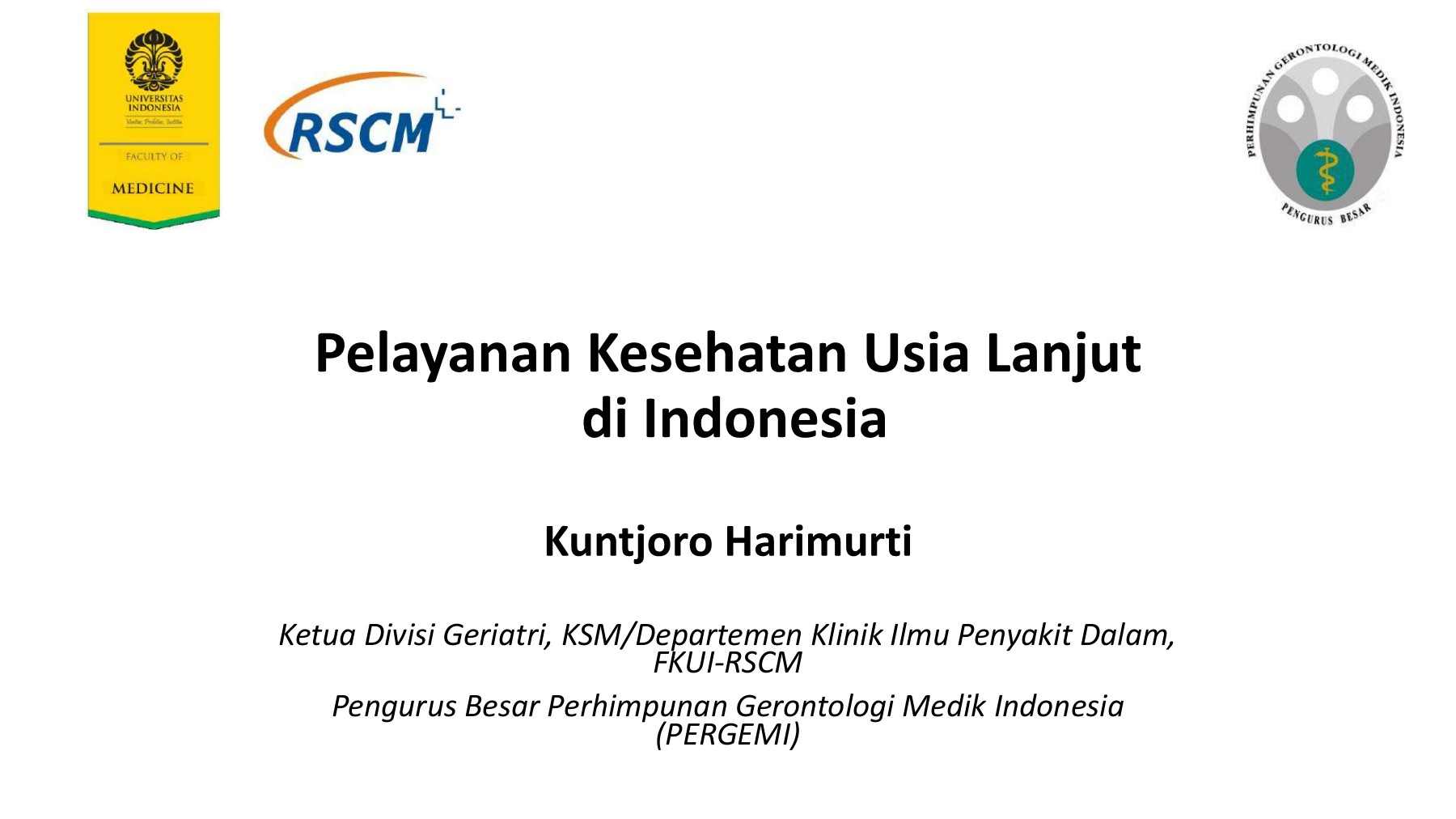 2 Pelayanan Kesehatan Geriatri - Kuntjoro Harimurti - sekretariat ...