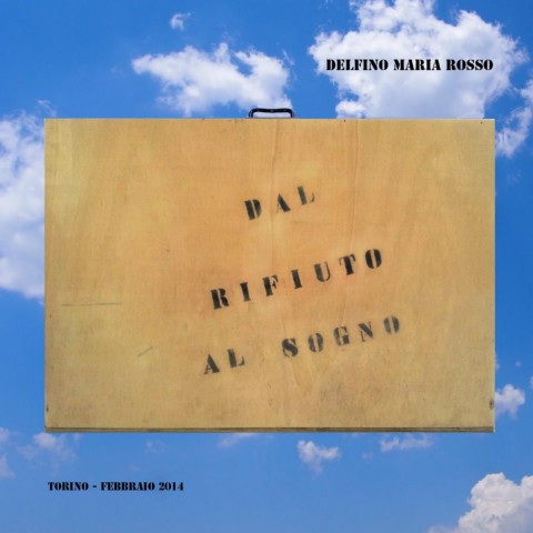 DAL RIFIUTO AL SOGNO