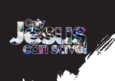 ONLY JESUS CAN SAVE YOU- IN PICTURES