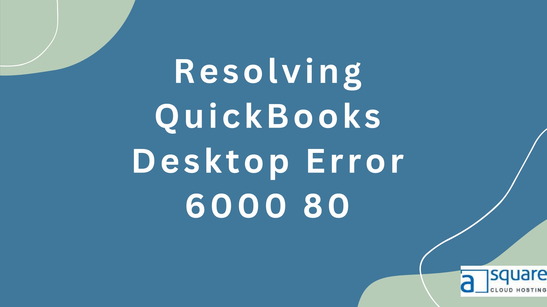 A Comprehensive Guide to Error 6000 80 in QuickBooks - ialvisjosaf ...
