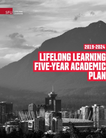 SFU Lifelong Learning Academic Plan 2019-2024 - SFU Lifelong Learning ...