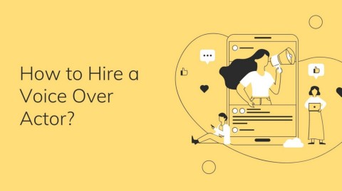 How to Hire a Voice Over Actor
