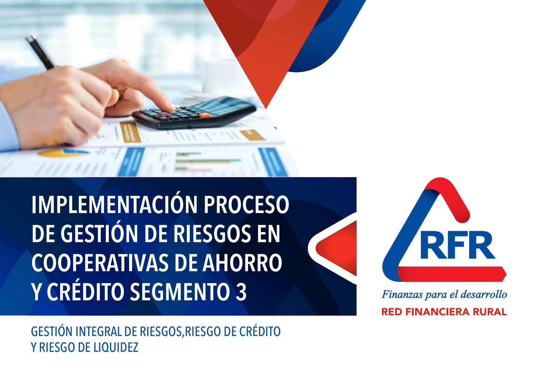 Implementación Proceso de Gestión de Riesgos en Cooperativas de Ahorro y Crédito - Segmento 3 ...