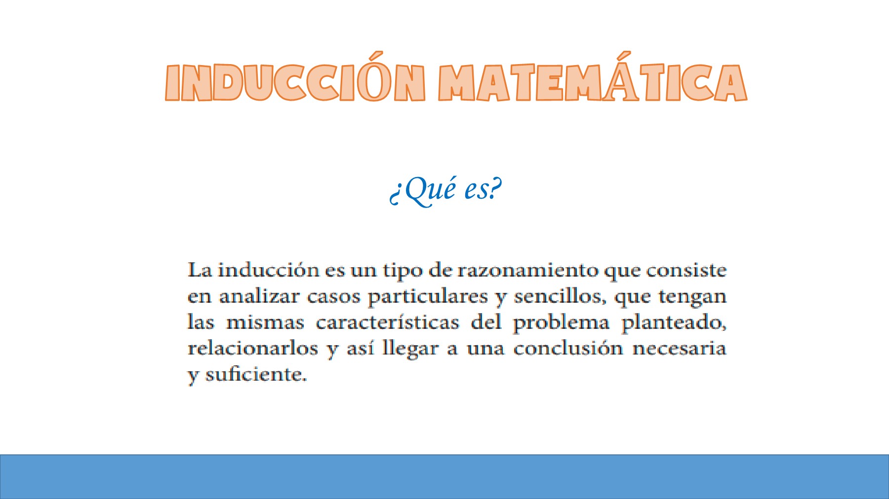 Unidad 5: Inducción Matemática 1. Introducción – KHLJE