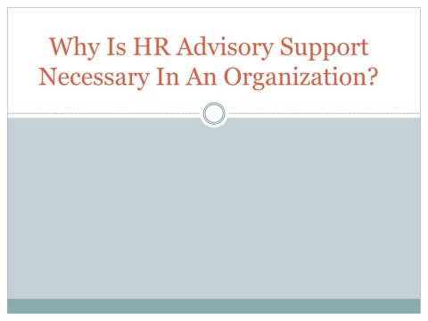Why Is HR Advisory Support Necessary