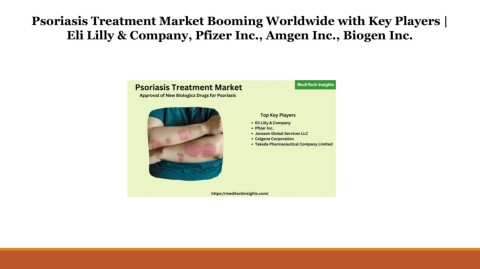 Psoriasis Treatment Market – Approval of New Biologics Drugs for Psoriasis