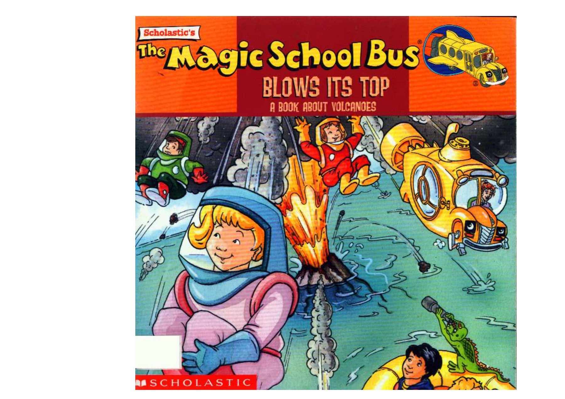 The Magic School Bus Blows Its Top_ A Book About Volcanoes (Magic ...