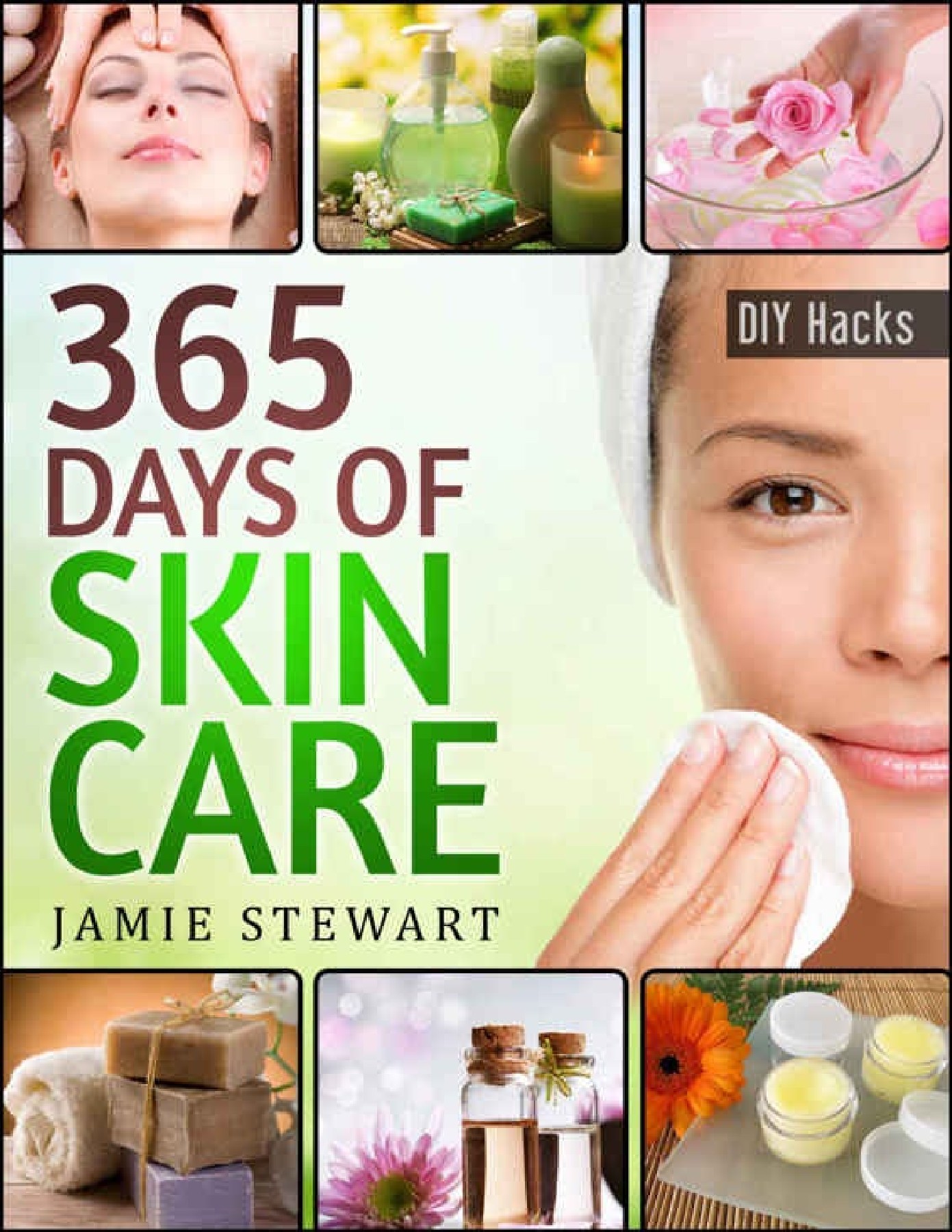 365 Days of DIY Skin Care Hacks_ Essential Oils, Natural Soaps ...