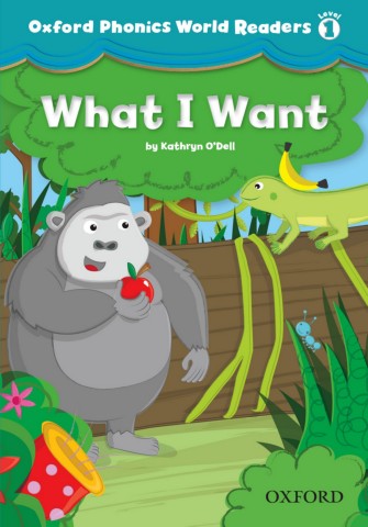 Oxford_Phonics_World_Readers_Level_1_What_I_Want