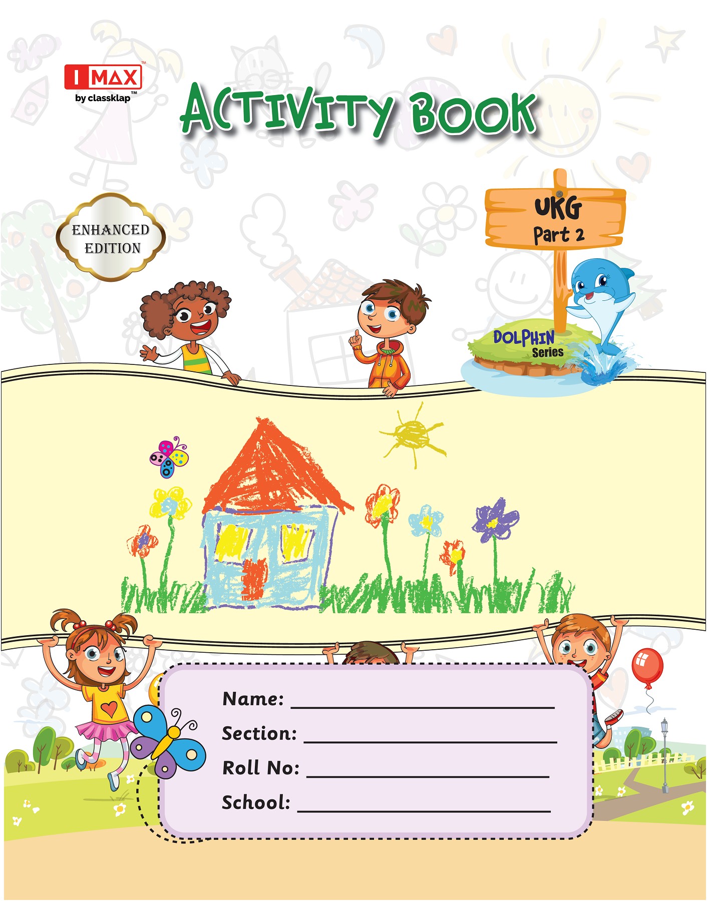 63510_BGM034_9789387969810-DOLPHIN-UKG-INTEGRATED-ACTIVITY-BOOK-PART2 - CLASSKLAP - Page 1 - 48 ...
