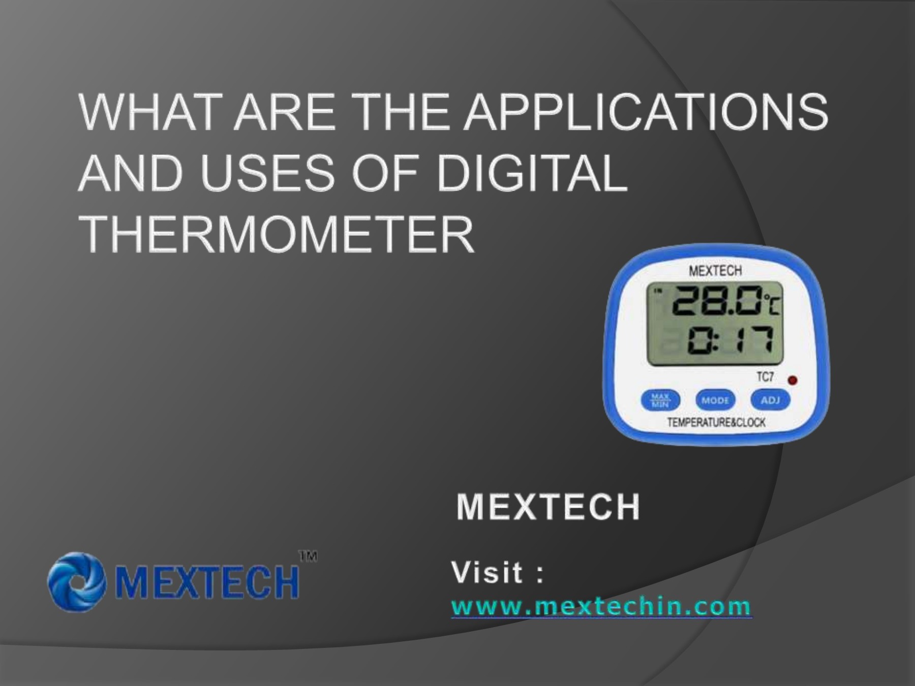 WHAT ARE THE APPLICATIONS AND USES OF DIGITAL THERMOMETER - MEXTECH ...