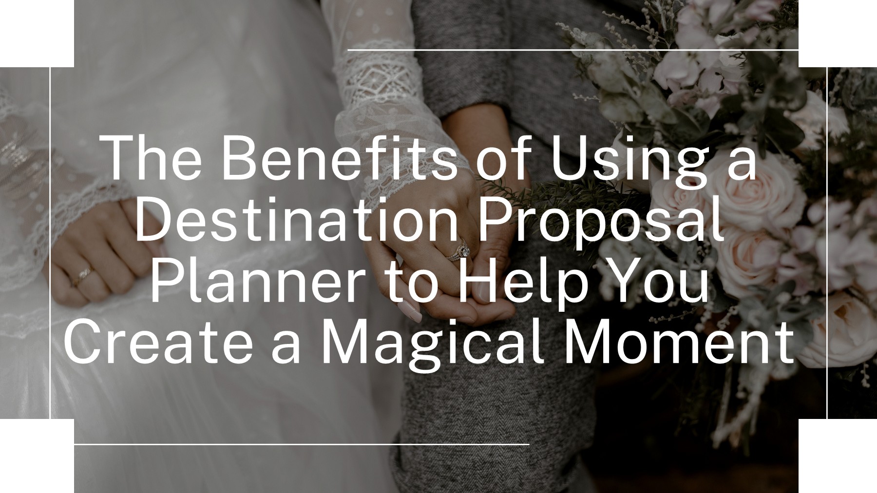 The Benefits of Using a Destination Proposal Planner to Help You Create ...