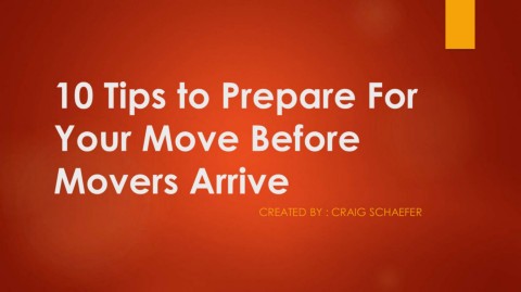 10 Tips to Prepare For Your Move Before Movers Arrive
