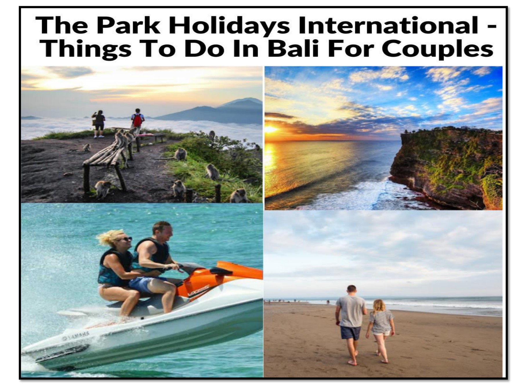 The Park Holidays International - Things To Do In Bali For Couples ...