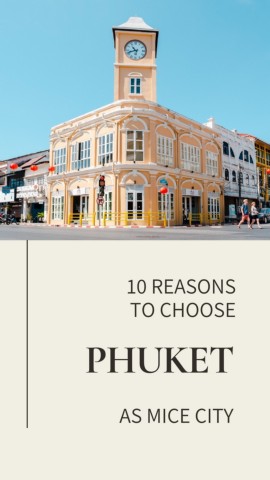 10 reasons to choose Phuket as MICE City