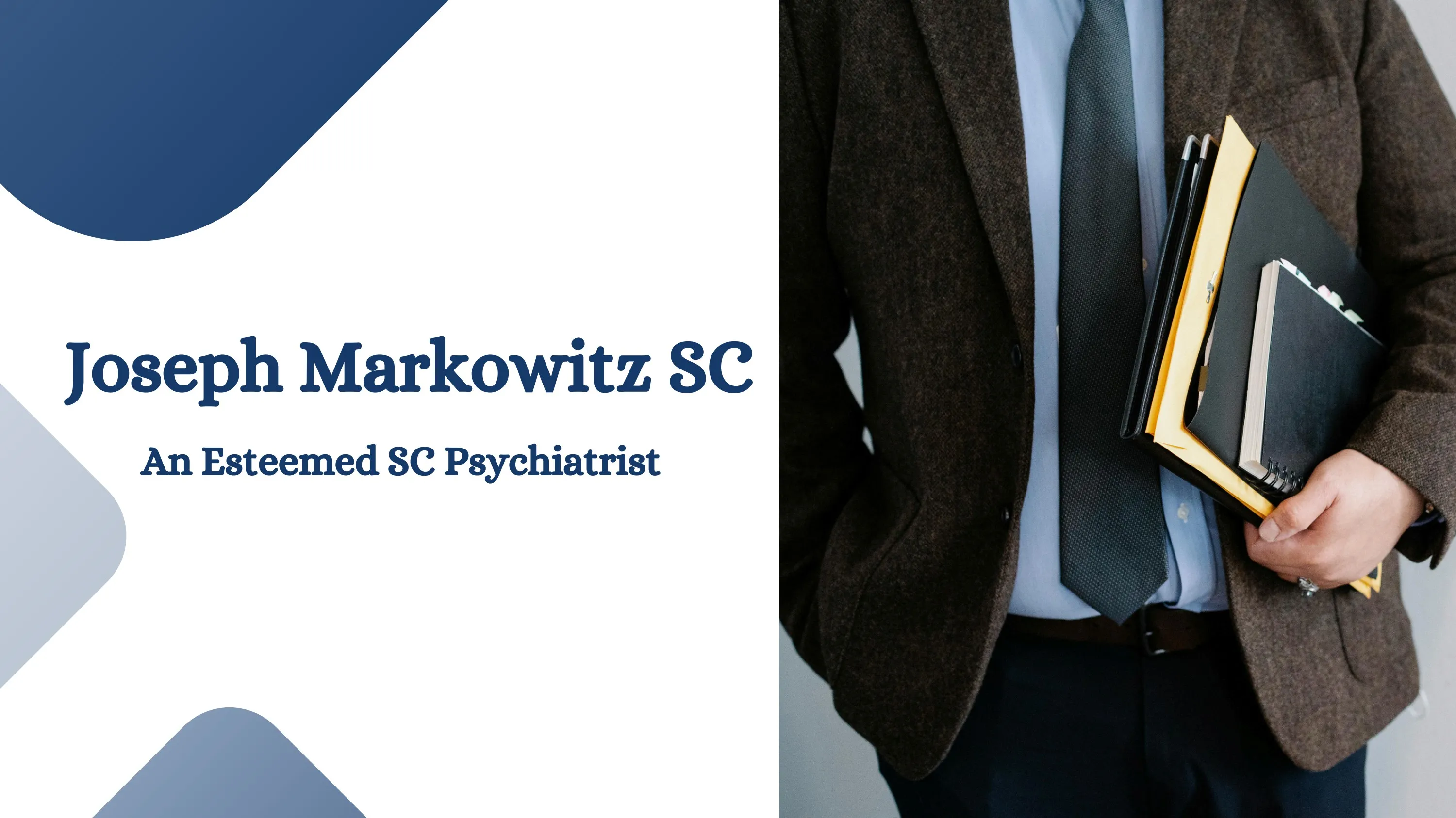 Joseph Markowitz SC - An Esteemed SC Psychiatrist - Joseph Markowitz SC ...