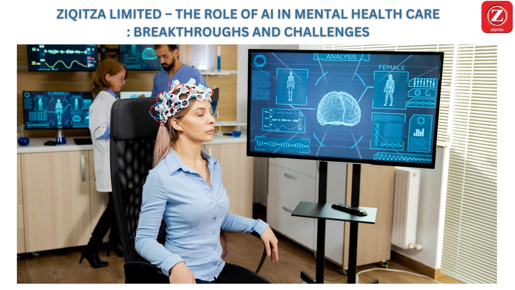 ZIQITZA LIMITED – THE ROLE OF AI IN MENTAL HEALTH CARE BREAKTHROUGHS ...