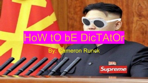 CAMERON RUNCK - Dictators for Dummies Project Template - 22cameronrunck ...