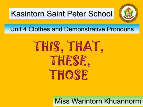 Unit 4 Clothes and Demonstrative Pronouns
